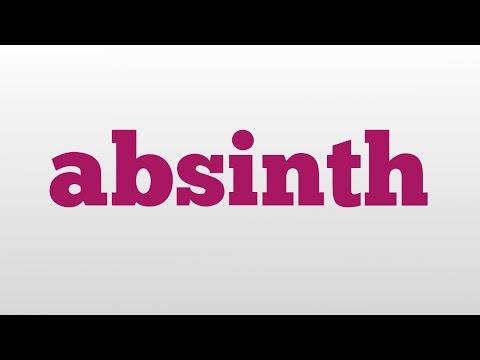 absinth meaning and pronunciation