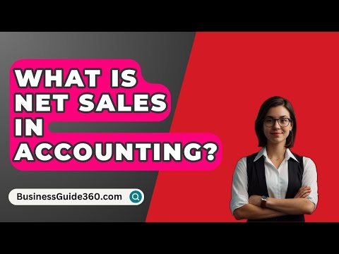 What Is Net Sales In Accounting? - BusinessGuide360.com