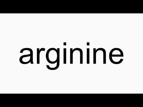 How to pronounce arginine