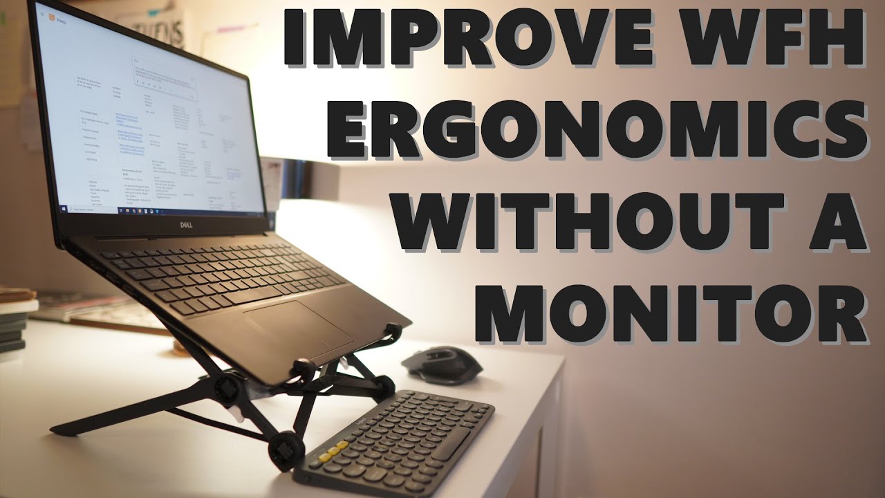 Laptop Setup for Working From Home - Improve Ergonomics & Productivity With Simple Tips & Gear