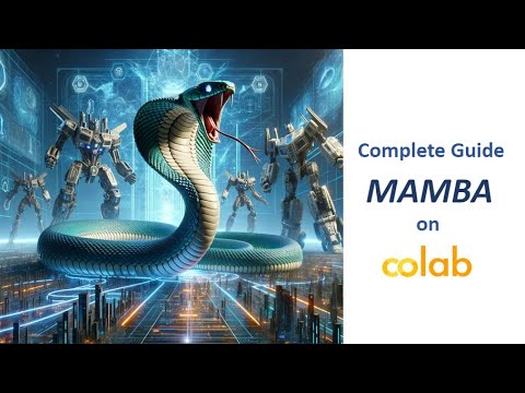 Mamba complete guide on colab