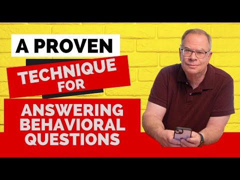 Proven Interview Technique for Answering Behavioral Questions