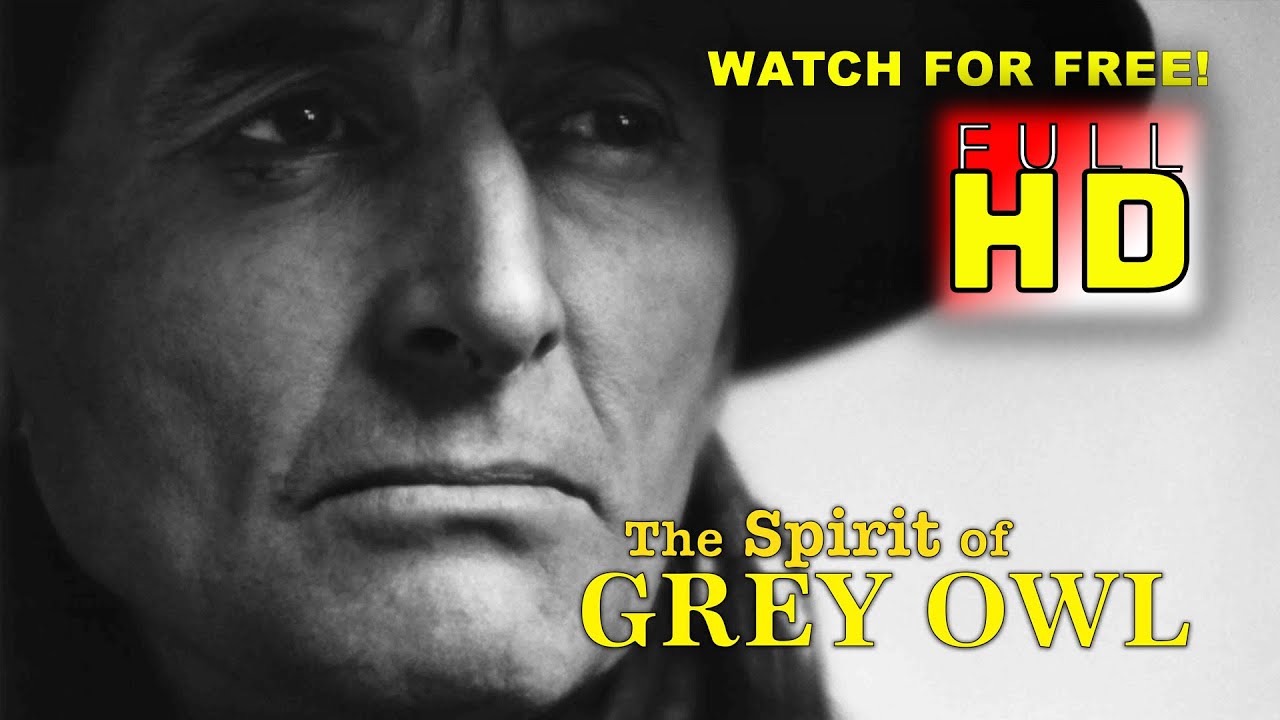The Spirit of Grey Owl | FULL DOCUMENTARY