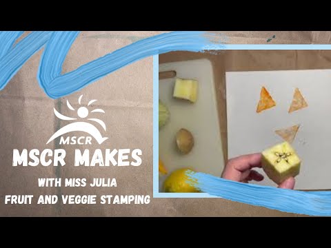 MSCR Makes: Fruit and Veggie Stamping