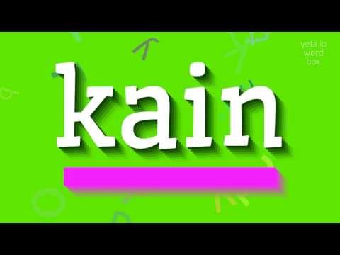 How to say "kain"! (High Quality Voices)