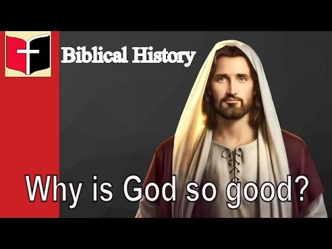 What is Goodness? (Part 1) - Biblical History - Episode#4