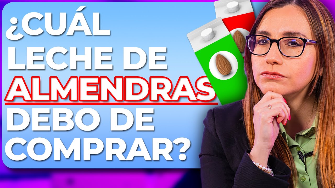 ¿Cuál leche de almendras debo de comprar?