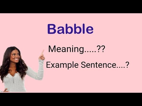 Babble meaning in urdu | babble ka urdu me kia mtlab hta hai | babble use in sentence with example