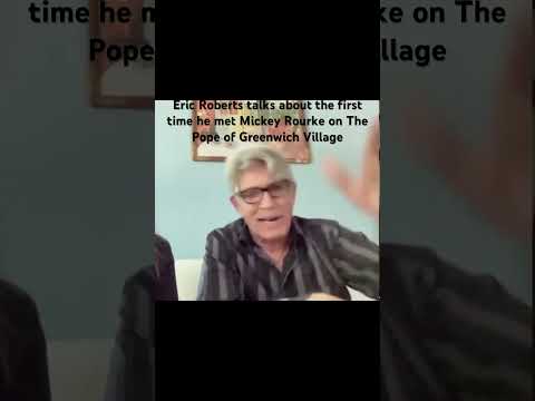Eric Roberts talks about the first time he met Mickey Rourke on the The Pope of Greenwich Village