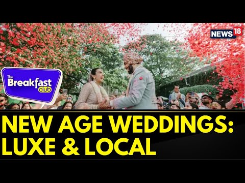 New Age Weddings: Luxe & Local | How Wedding Planning Has Become Much More Complex In Today's Age
