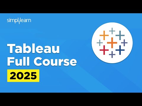 Tableau Full Course 2025 | Tableau Tutorial For Beginners | Tableau training | Simplilearn