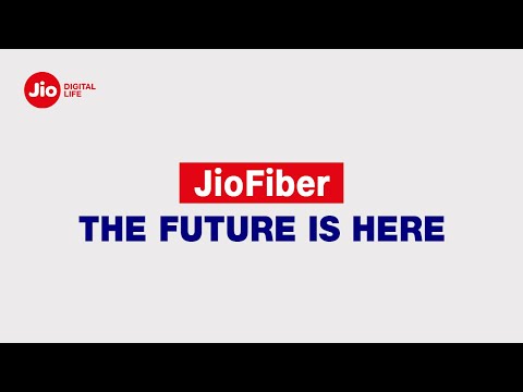 JioFiber - The future is here