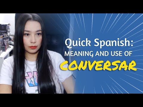 SPANISH LESSON: CONVERSAR (Meaning and Use)