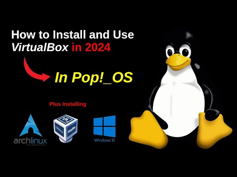 Using VIrtualBox with Arch Linux and Windows (2024) A How-To Guide!