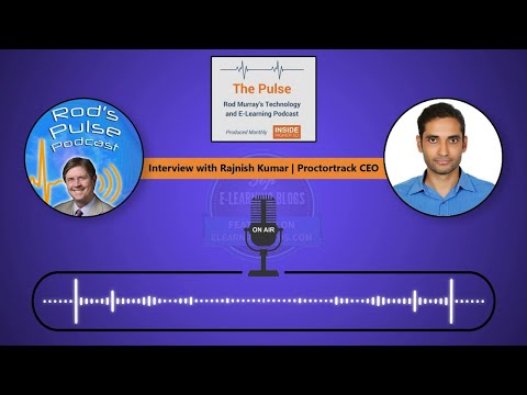 Interview With Rajnish Kumar, CEO at Proctortrack | E-Learning | Rod's Pulse Podcast