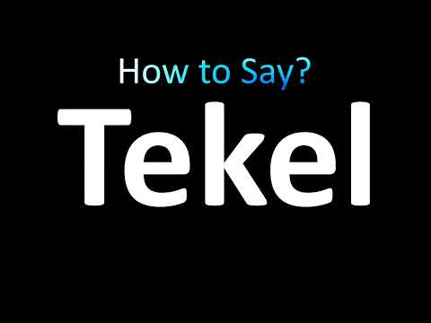 How to Pronounce Tekel