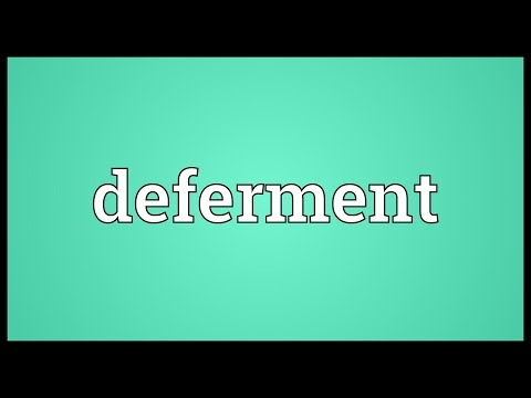 Deferment Meaning