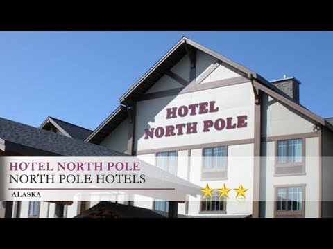 Hotel North Pole - North Pole, Alaska