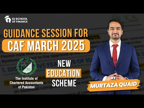 Guidance Session for CAF March 2025 | ICAP New Scheme | By Murtaza Quaid
