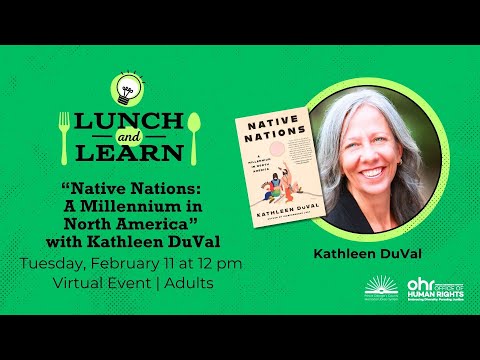 Lunch and Learn: "Native Nations: A Millennium in North America" with Kathleen DuVal