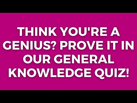 Can You Beat This General Knowledge Quiz?
