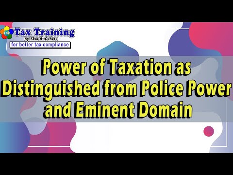 Power of Taxation as Distinguished from Police Power and Eminent Domain