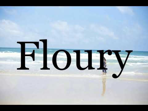 How To Pronounce Floury🌈🌈🌈🌈🌈🌈Pronunciation Of Floury