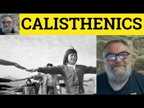 🔵 Calisthenics Meaning - Callisthenics Examples - Calisthenics Definitio- Formal Vocab Callisthenics