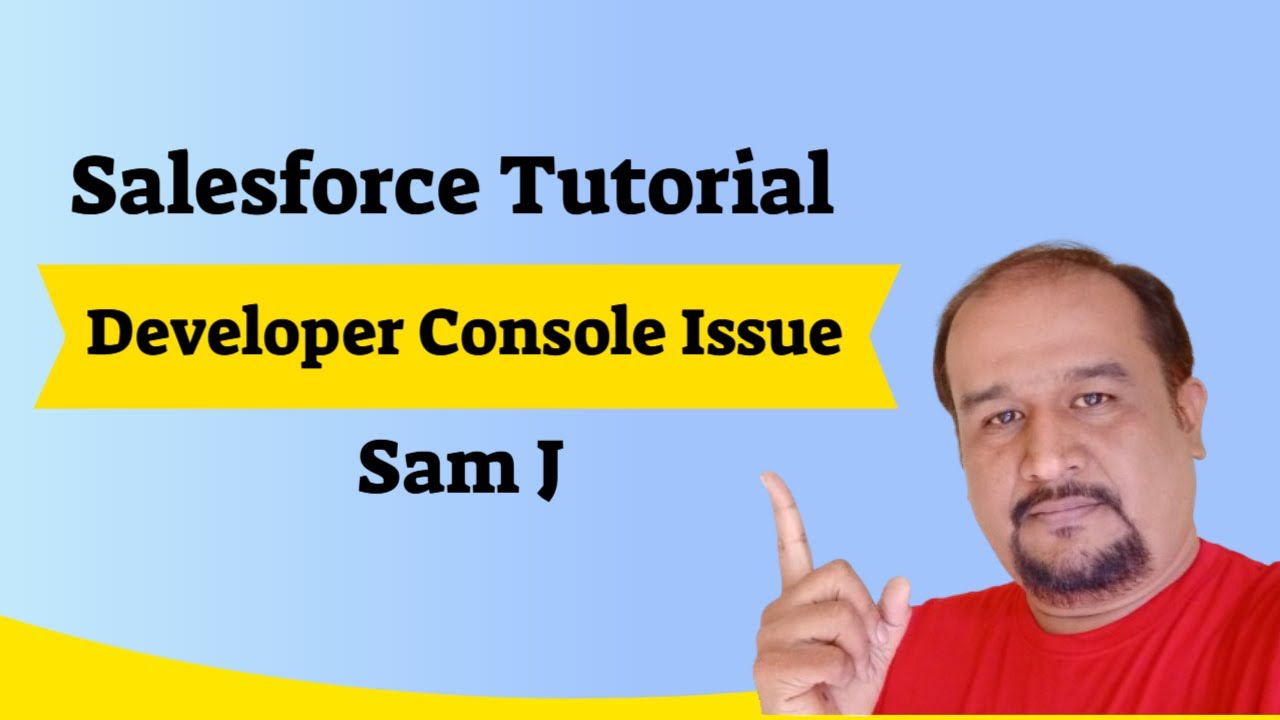 Salesforce Tutorial - Developer Console Not Loading Issue & Workaround