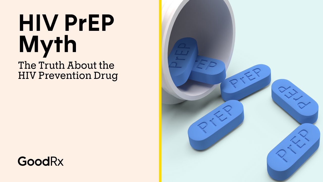 HIV PrEP Myth: The Truth About the HIV Prevention Drug | GoodRx