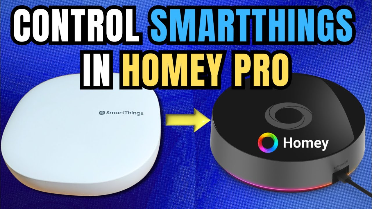 Control SmartThings Devices in the Homey Pro Hub (No Migration Needed!)