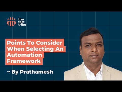 Points To Consider When Selecting An Automation Framework | Prathamesh | #automationtesting