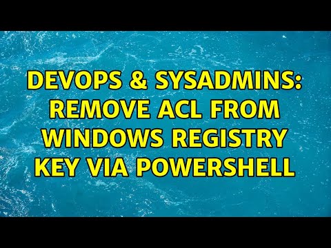 DevOps & SysAdmins: Remove ACL from Windows Registry Key via Powershell