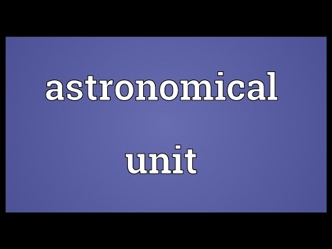 Astronomical unit Meaning