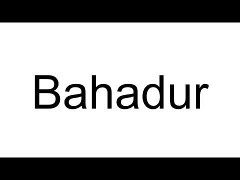 How to Pronounce Bahadur (Hindi)