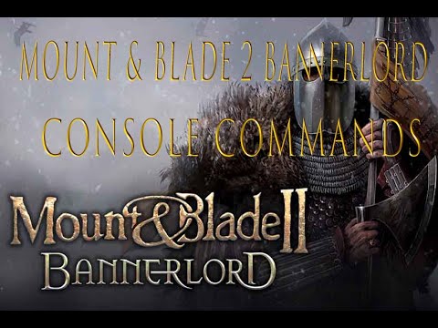 Mount & Blade 2: Bannerlord cheats and Console commands