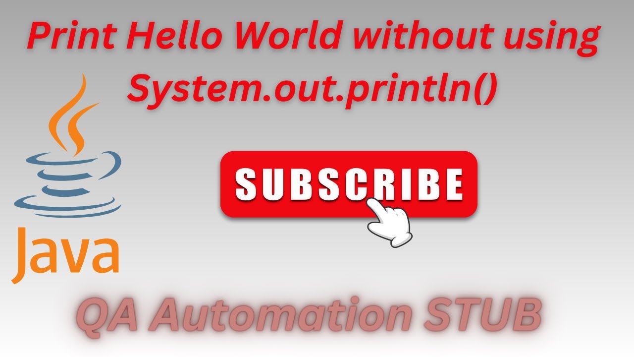 print java code hello world without using system.out.println