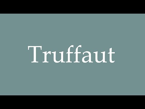 How to Pronounce ''Truffaut'' Correctly in French