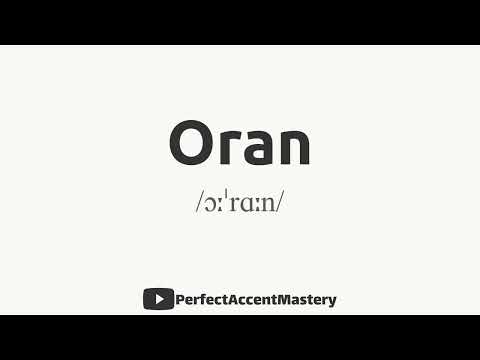 How to Pronounce ORAN | City Name | IPL | Definition | Perfect Accent Mastery