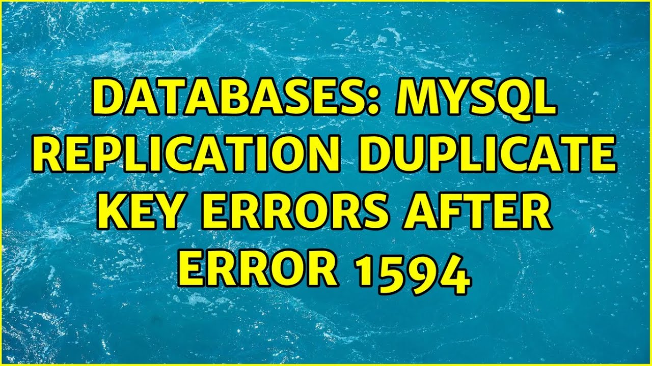 Databases: MySQL replication duplicate key errors after error 1594