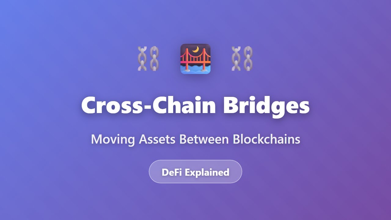 Cross-Chain Bridges Explained: Moving Crypto Between Blockchains | DeFi Guide