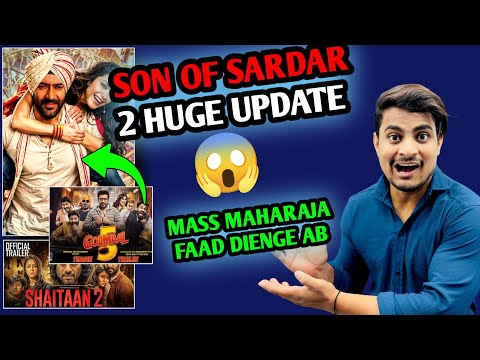 Son Of Sardar 2 Shocking Update | Ajay Devgan Upcoming Movies Update | Shaitaan 2 Announcement