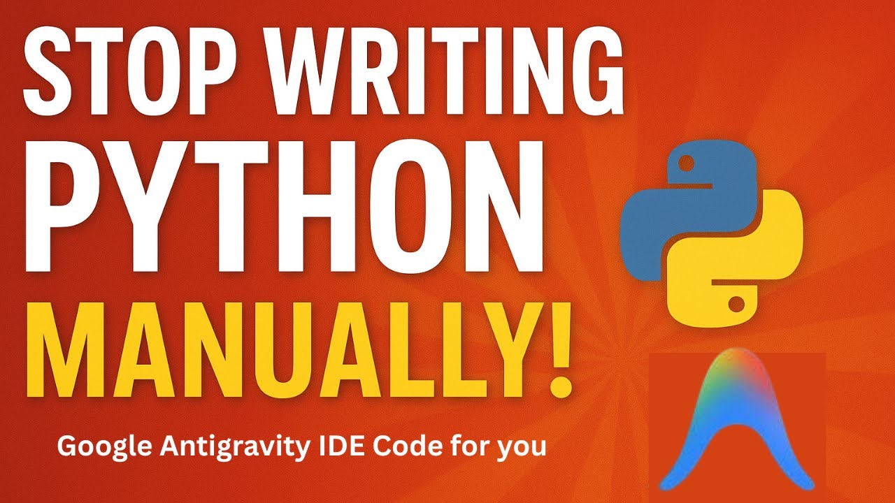 Stop Writing Python Manually! Google Antigravity IDE Writes Your Code Automatically!