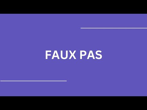 HOW TO PRONOUNCE FAUX PAS