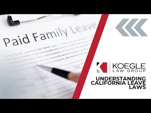 California Leave Laws Explained: Compliance Tips for Employers | Koegle Law Group
