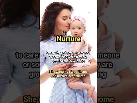 Nurture Meaning & Example Sentence