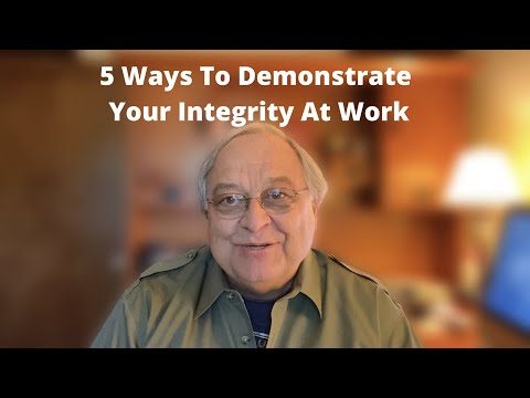 5 Ways to Demonstrate Your Workplace Integrity – Dave Edwards Media