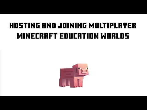 Hosting and Joining Multiplayer Minecraft Education Worlds