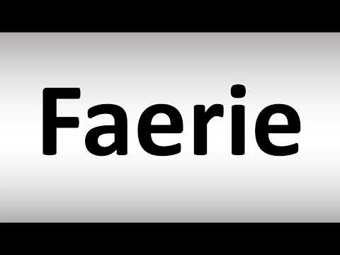 How to Pronounce Faerie