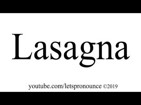 How to Pronounce Lasagna